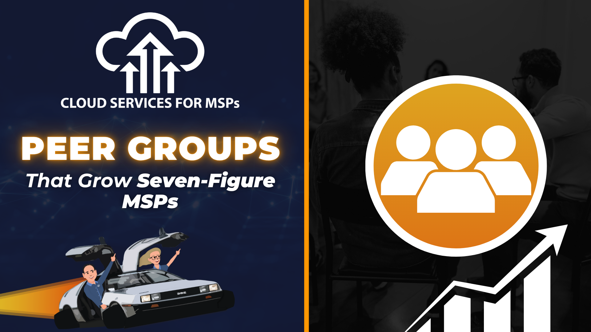 Peer Groups That Grow Seven-Figure MSPs | Cloud Services For MSPs